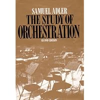 The Study of Orchestration: Adler, Samuel: 9780393600520: Amazon.com: Books