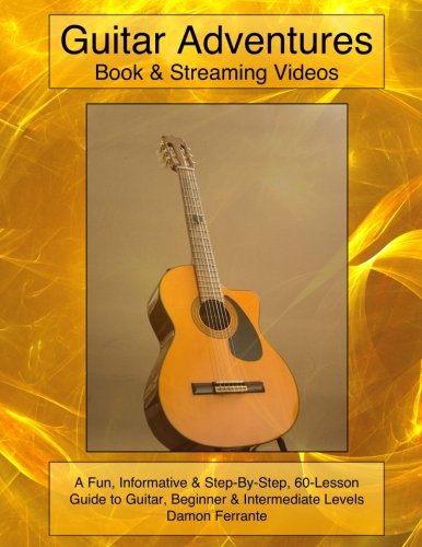 Guitar Adventures: Fun, Informative, and Step-By-Step Lesson Guide ...