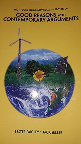 Washtenaw Community College's Edition of Good Reasons with Contemporary ...