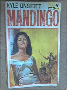 Mandingo: Kyle Onstott: Amazon.com: Books