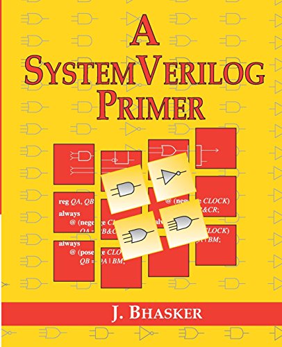 A SystemVerilog Primer: Bhasker, J: 9780984629237: Amazon.com: Books