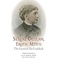 Sexual Outlaw, Erotic Mystic: The Essential Ida Craddock: Chappell ...