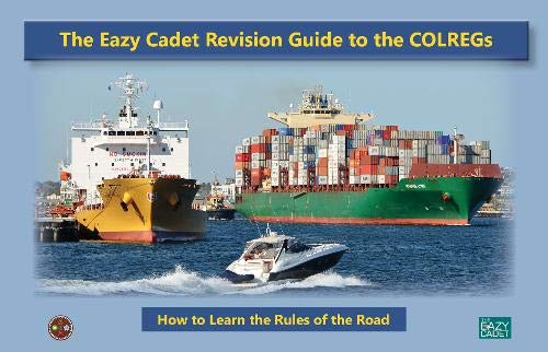 The The Easy Revision Guide to the COLREGs 2021: A Cadet's Guide to ...
