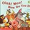 Oink! Moo! How Do You Do? A Book of Animal Sounds: Grace Maccarone ...