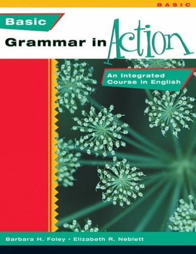 Basic Grammar in Action: An Integrated Course in English: Barbara H ...