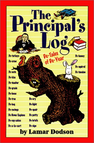 The Principals Log: Dodson, Lamar: 9781892525444: Amazon.com: Books
