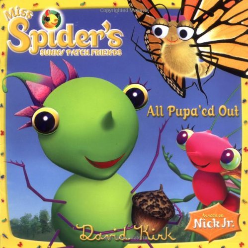 Miss Spider: All Pupa'ed Out: Kirk, David: 9780448438023: Amazon.com: Books