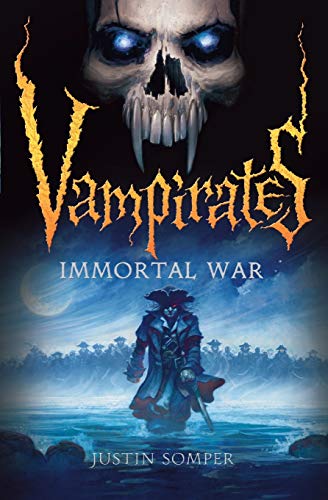 Vampirates: Immortal War (Vampirates, 6): Somper, Justin: 9780316033251 ...