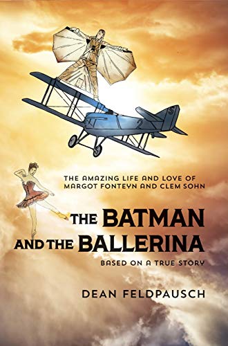 The Batman and the Ballerina: The Amazing Life and Love of Clem Sohn ...