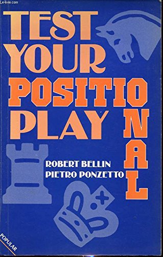 Test Your Positional Play (Macmillan Library of Chess): Bellin, Robert ...