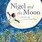 Nigel and the Moon: Eady, Antwan, Zhang, Gracey: 9780063056282: Amazon ...