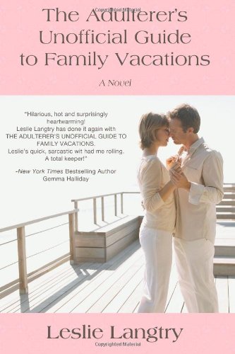 The Adulterer's Unofficial Guide to Family Vacations (Volume 1 ...