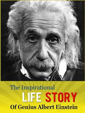 Amazon.com: The Inspirational Life Story of Genius Albert Einstein ...