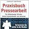 Praxisbuch Pressearbeit: Für Selbständige, Gründer, kleine - Andreas ...