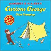 Curious George Goes Camping: Rey, H. A., Rey, Margret, Shalleck, Alan J ...