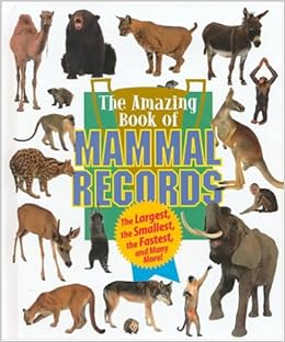 Animal Records - Amazing Book of Mammal Records: Samuel G. Woods ...