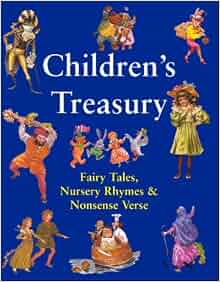 Children's Treasury: Fairy Tales, Nursery Rhymes & Nonsense Verse ...