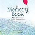 The Memory Book: A Grief Journal for Children and Families (Memory Box ...
