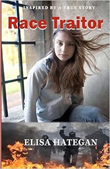 Race Traitor: Amazon.co.uk: Hategan, Elisa: 9781463766696: Books