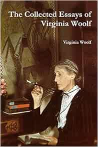 The Collected Essays of Virginia Woolf: Woolf, Virginia: 9781773230795 ...