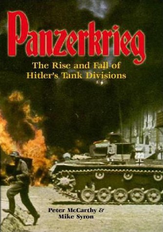 Panzerkrieg : The Rise and Fall of Hitler's Tank Divisions: McCarthy ...