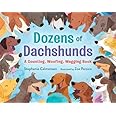 Amazon.com: Dozens of Dachshunds: A Counting, Woofing, Wagging Book ...