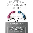 Cracking the Communication Code: The Secret to Speaking Your Mate's Language: Eggerichs, Emerson ...