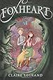 Foxheart: Claire Legrand, Jaime Zollars: 9780062427731: Amazon.com: Books