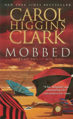 Amazon.com: Mobbed: A Regan Reilly Mystery: 9781439170298: Clark, Carol ...