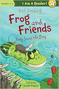 Amazon.com: Frog Saves the Day (I Am a Reader!: Frog and Friends ...