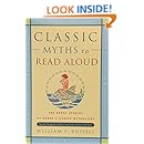 Classic Myths to Read Aloud: The Great Stories of Greek and Roman ...