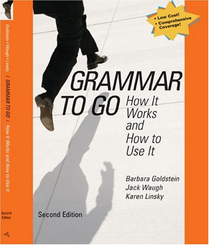 Grammar to Go: How It Works and How to Use It: Goldstein, Barbara ...