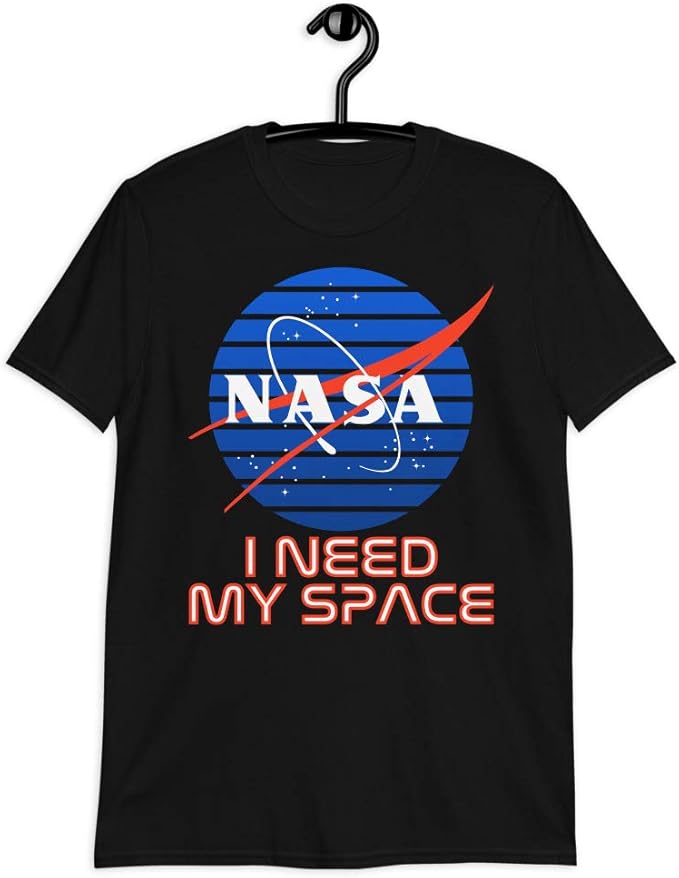 I Need My Space Funny NASA Graphic Unisex T-Shirt | Amazon.com
