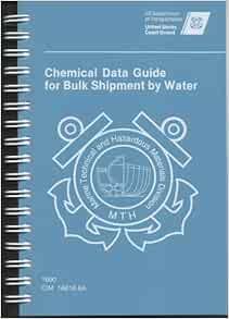 Chemical Data Guide for Bulk Shipment by Water: S/N 050-012-00295-9 ...