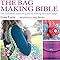 The Bag Making Bible: The Complete Guide to Sewing and Customizing Your ...