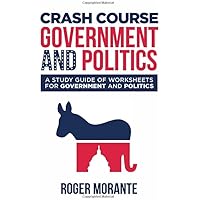 Crash Course Government and Politics: A Study Guide of Worksheets for ...