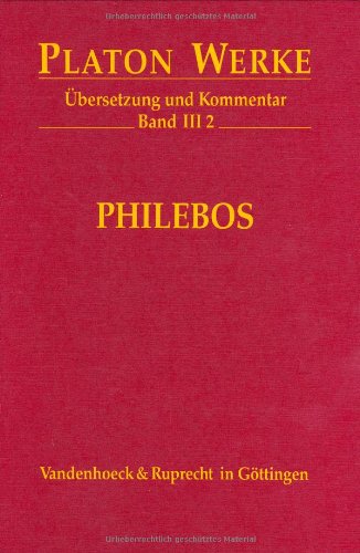 III 2 Philebos (PLATON:WERKE,UBERSETZUNG,KOMMENTAR): Platon, Frede ...
