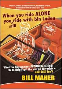 When You Ride Alone You Still Ride with Bin Laden: What the Government ...