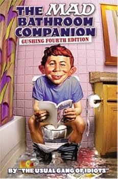 Mad Bathroom Companion, The - Volume 4 book by MAD Magazine