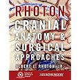 Rhoton's Cranial Anatomy and Surgical Approaches: 9780190098506 ...