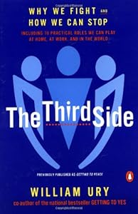 The Third Side: Why We Fight and How We... book by William Ury