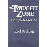 Twilight Zone: 19 Original Stories on the 50th Anniversary: Serling ...