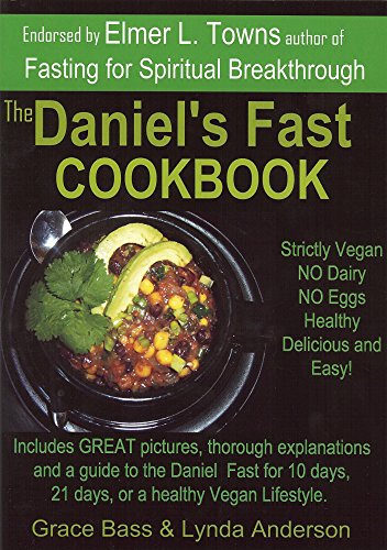 The Daniel's Fast Cookbook: Bass, Grace, Anderson, Lynda: 9780981476803 ...