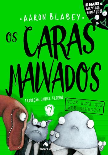 Os caras malvados 7: Você acha que ele SAUROU? - eBook, Resumo, Ler ...