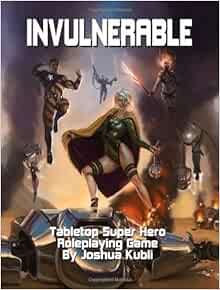 Invulnerable Tabletop Super Hero Roleplaying Game: Imperfekt Gammes ...