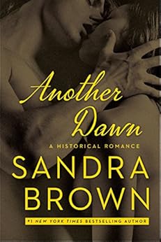 Another Dawn (Coleman Family Saga Book 2) - Kindle edition by Sandra Brown. Romance Kindle ...