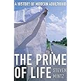 The Prime of Life: A History of Modern Adulthood: Mintz, Steven: 9780674047679: Amazon.com: Books