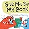 Give Me Back My Book!: Travis Foster, Ethan Long: 9781452160405: Amazon ...