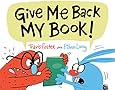Give Me Back My Book!: Travis Foster, Ethan Long: 9781452160405: Amazon ...