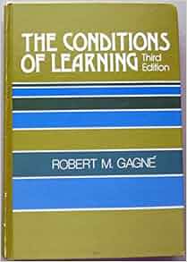 By Robert M. Gagne - Conditions of Learning (3rd Edition) (1977-04-16 ...